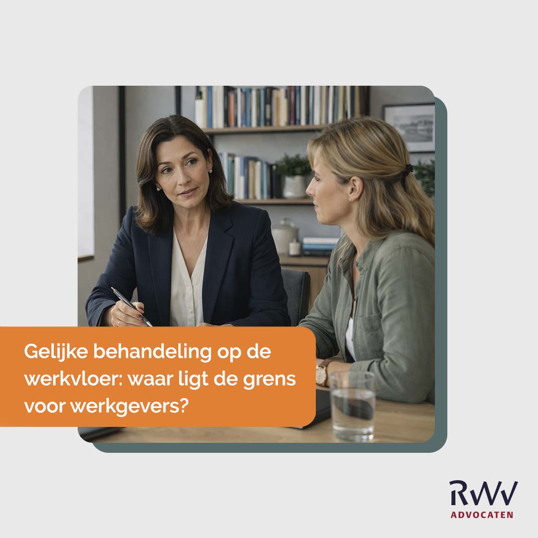 Gelijke behandeling werknemers: regels voor werkgevers | RWV Advocaten