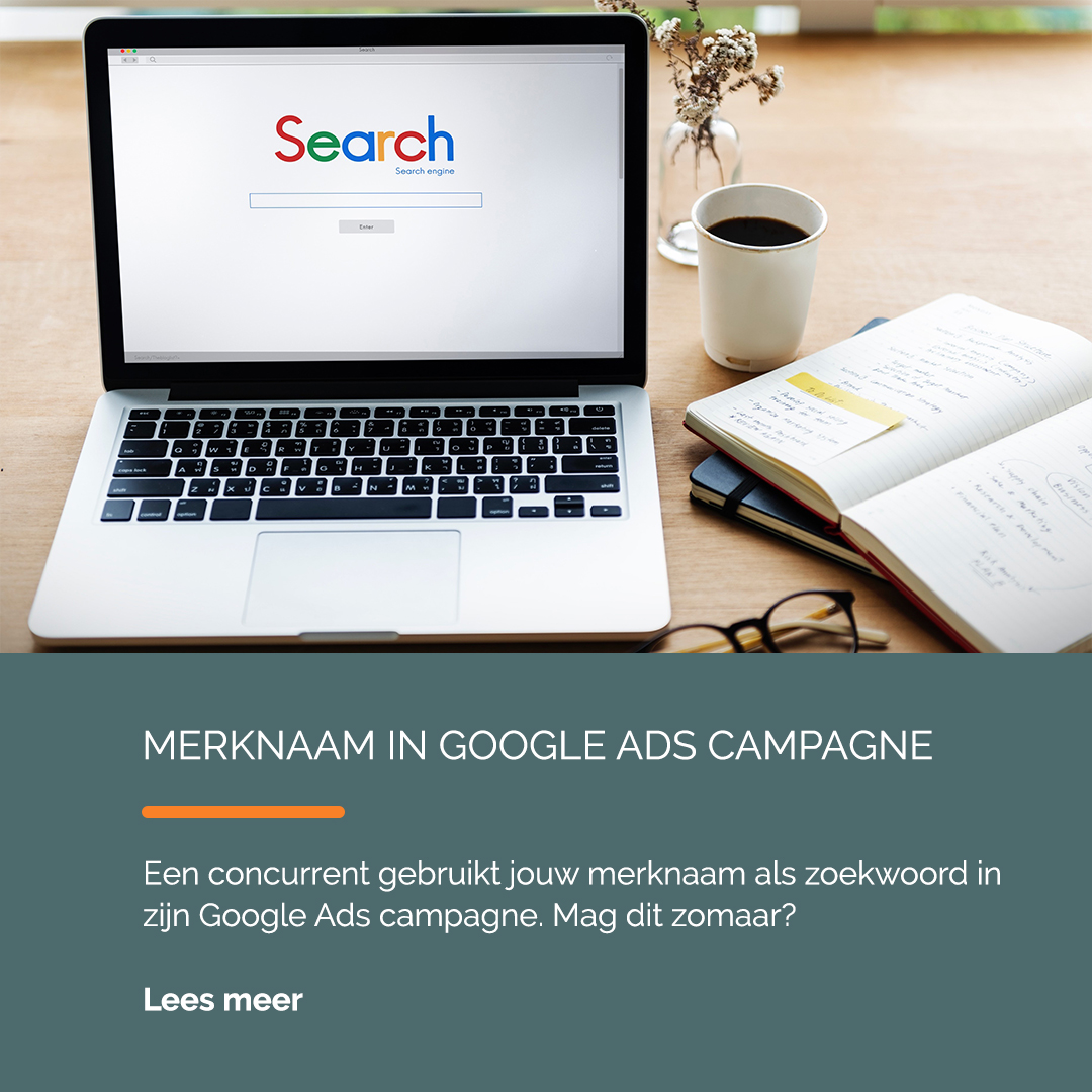 Gebruik merknaam als zoekwoord in Google Ads | RWV Advocaten