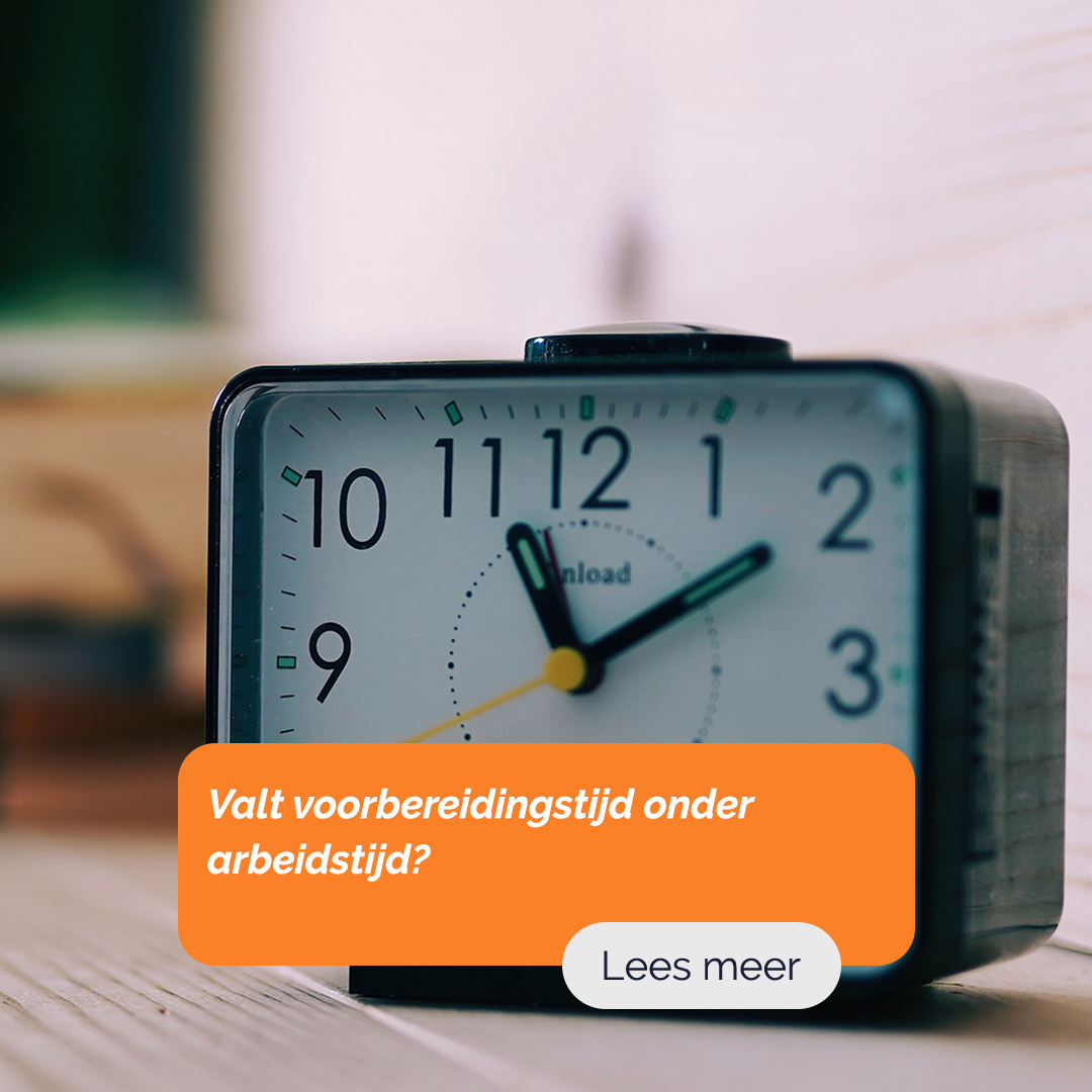Valt voorbereidingstijd onder werktijd? | RWV Advocaten