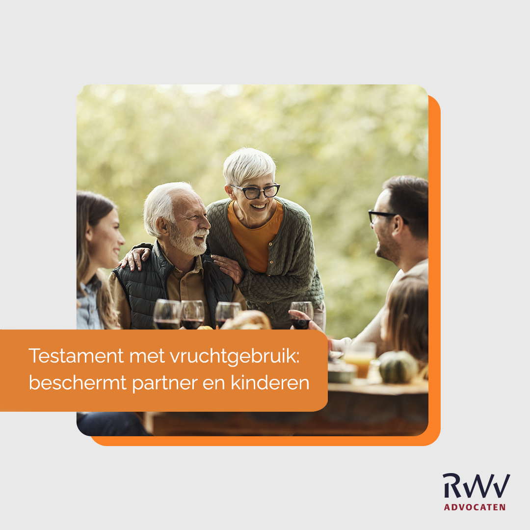 Testament met vruchtgebruik. Wat is het? | RWV Advocaten