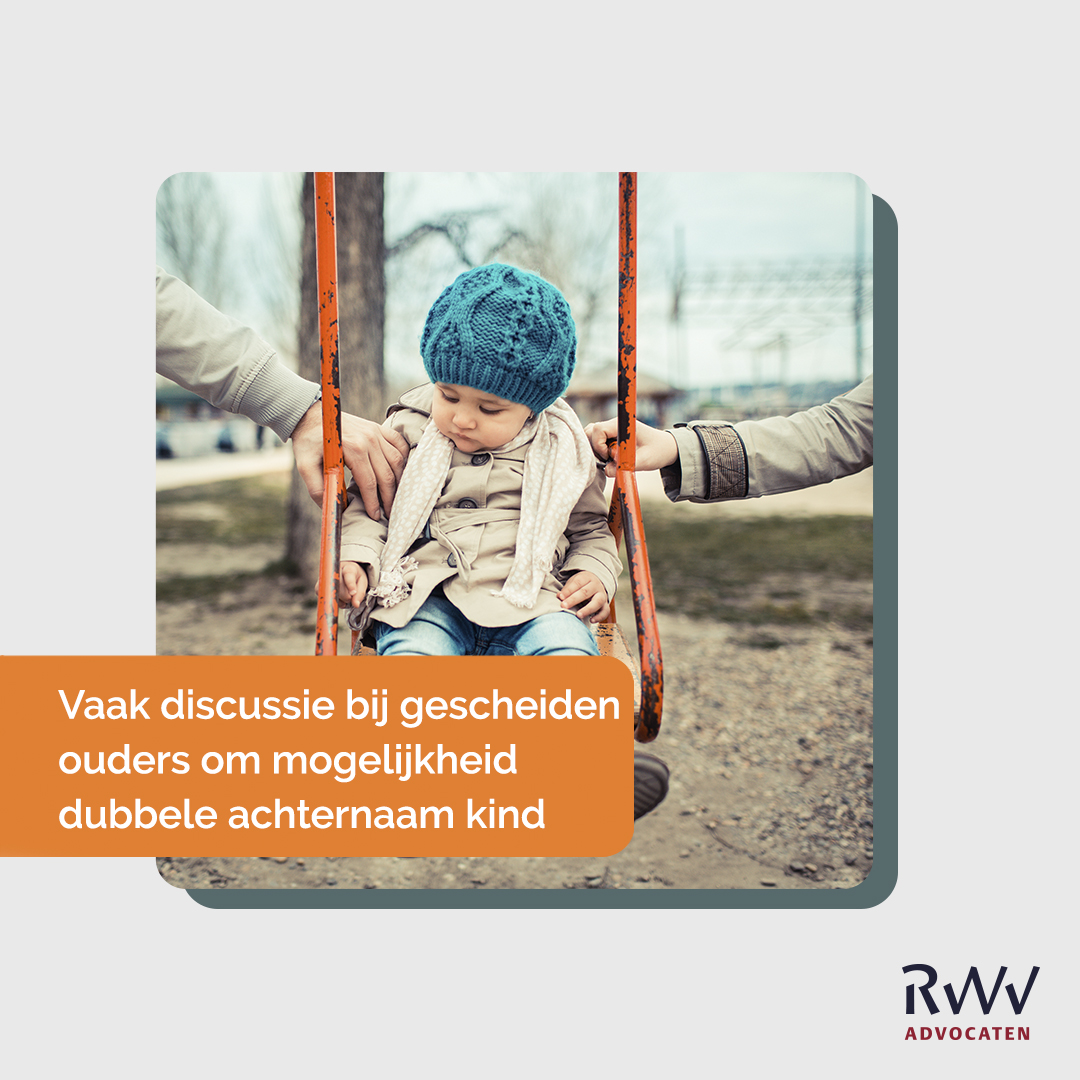 Overgangsregeling wet dubbele achternaam & echtscheiding | RWV Advocaten